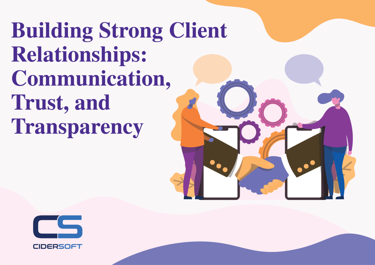 Building Strong Client Relationships: Communication, Trust, and ...